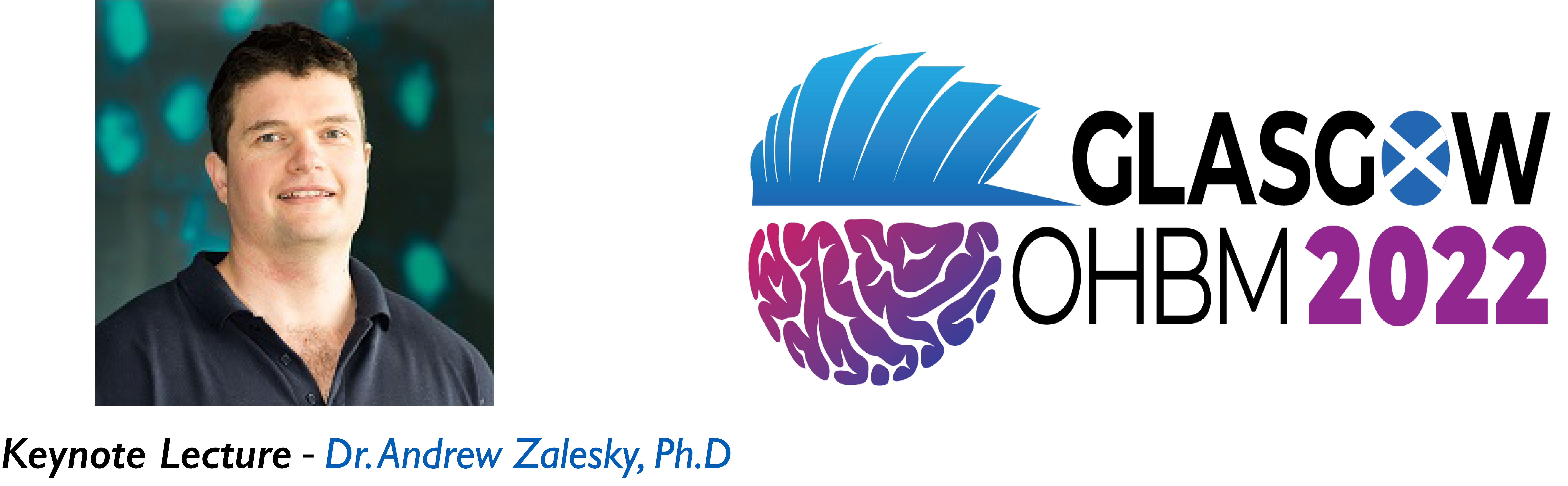 OHBM 2022 - Dr. Andrew Zalesky | Organization for Human Brain Mapping